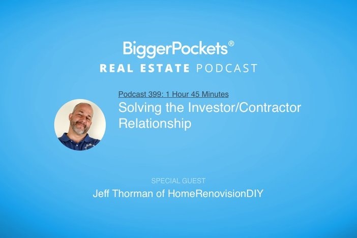 Solving the Investor/Contractor Relationship with Jeff Thorman