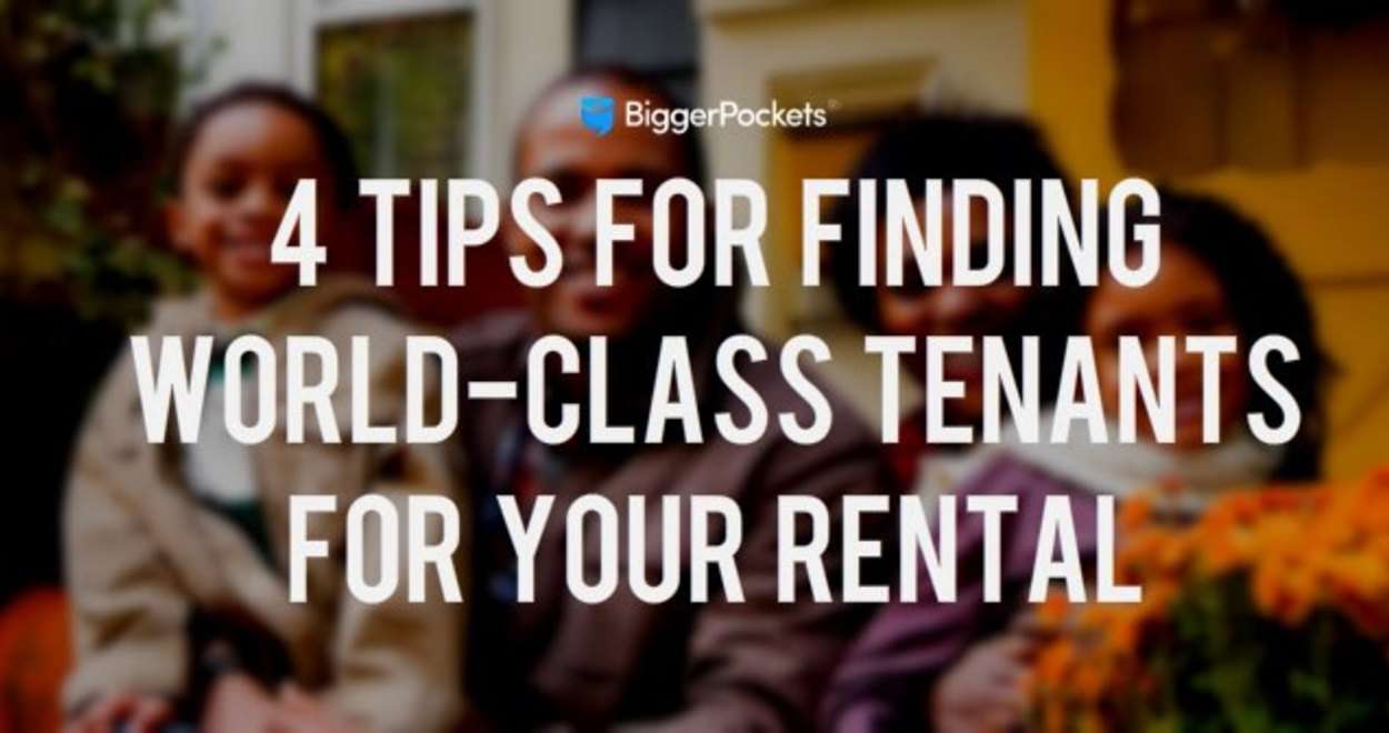 4 Tips for Finding World-Class Tenants for Your Rental